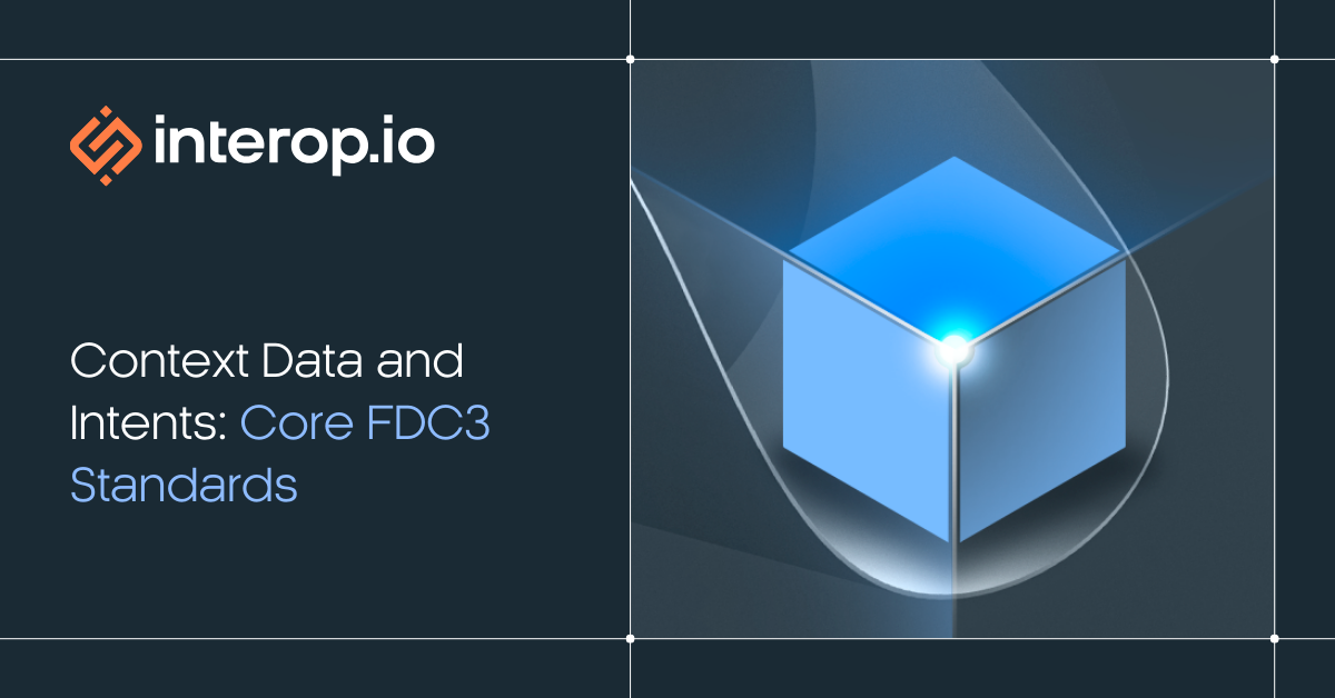 Context Data and Intents: Core FDC3 Standards - interop.io