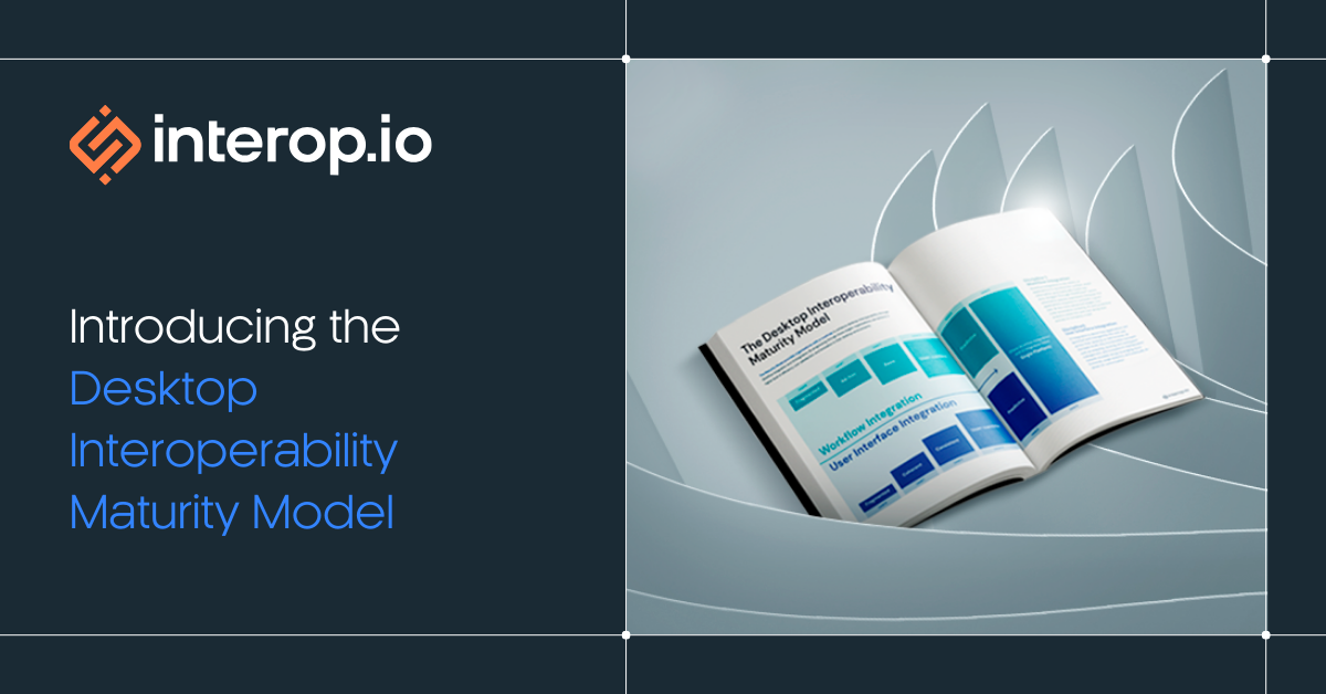Introducing the Desktop Interoperability Maturity Model - interop.io