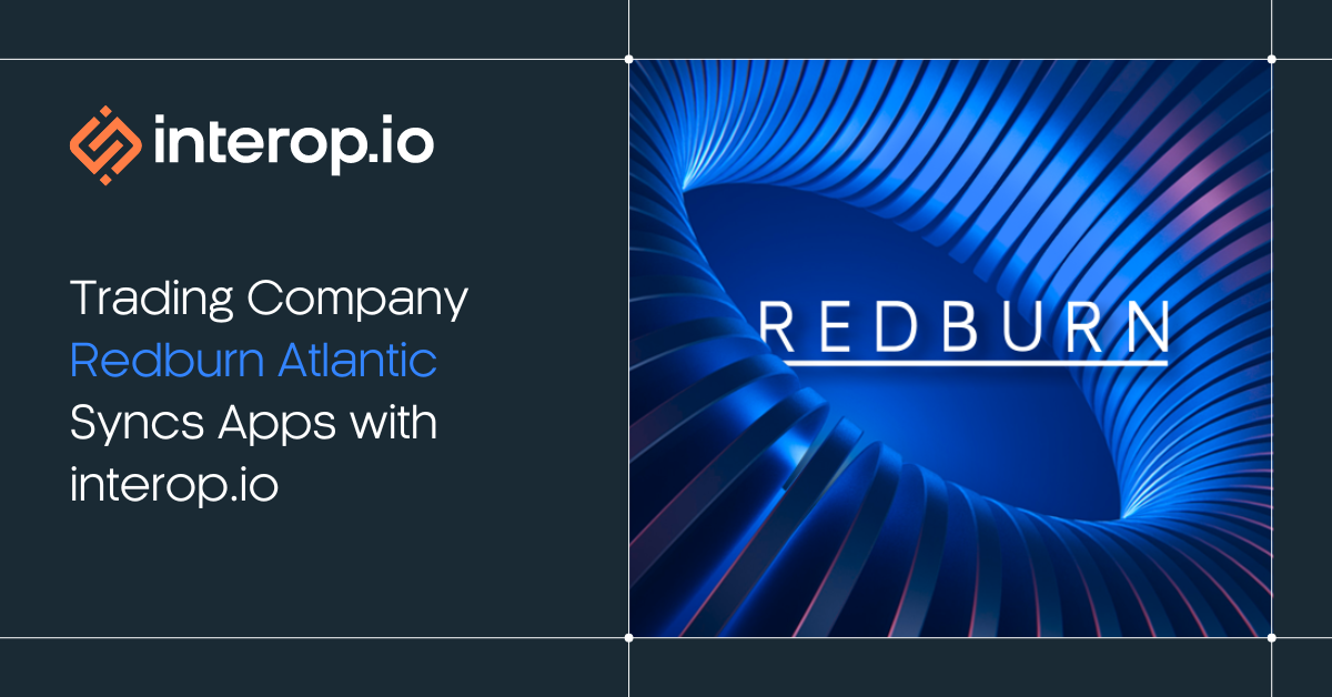 Trading Company Redburn Atlantic Syncs Apps with interop.io - interop.io