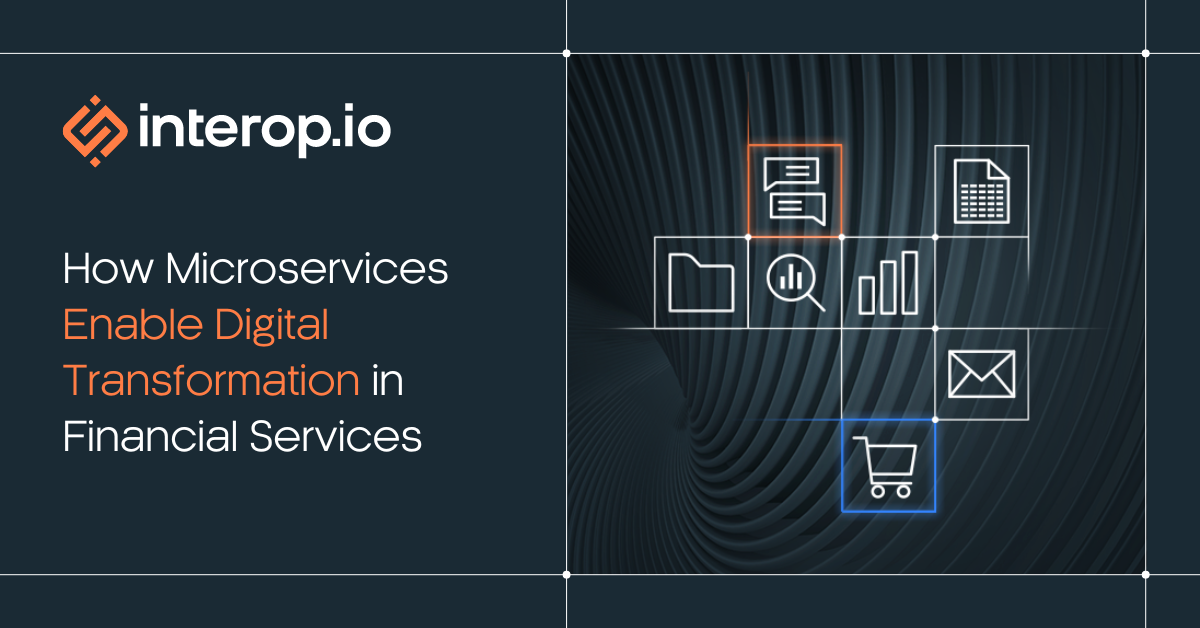 Microservices Enable Digital Transformation in Financial Services